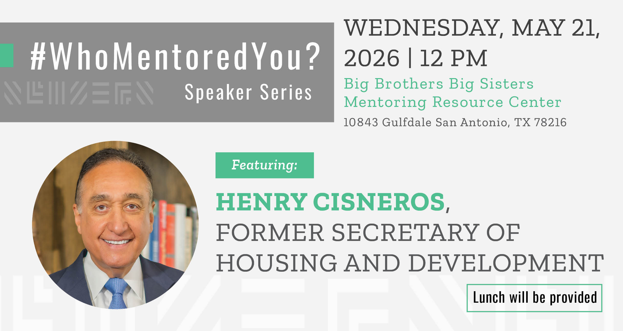 Who Mentored You Speaker Series: Henry Cisneros - Big Brothers Big ...